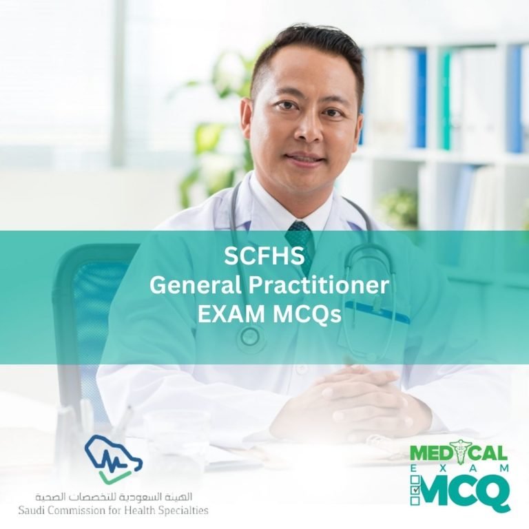 SCFHS General Practitioner Exam MCQs – Medical Exam MCQs