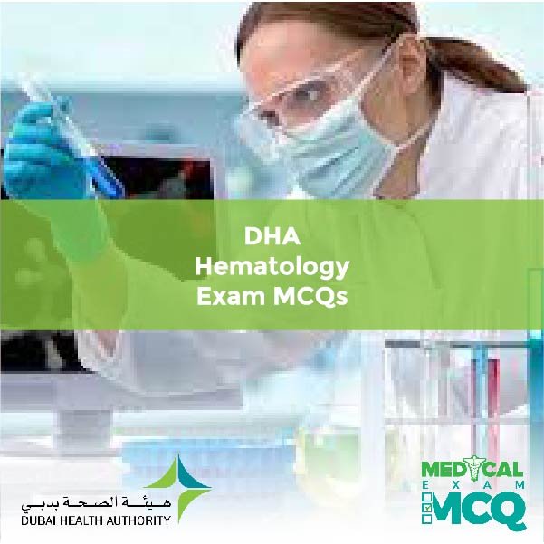 DHA Hematology Exam MCQs – Medical Exam MCQs