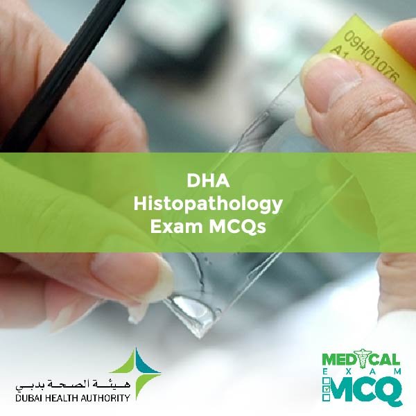 DHA Histopathology EXAM MCQs – Medical Exam MCQs