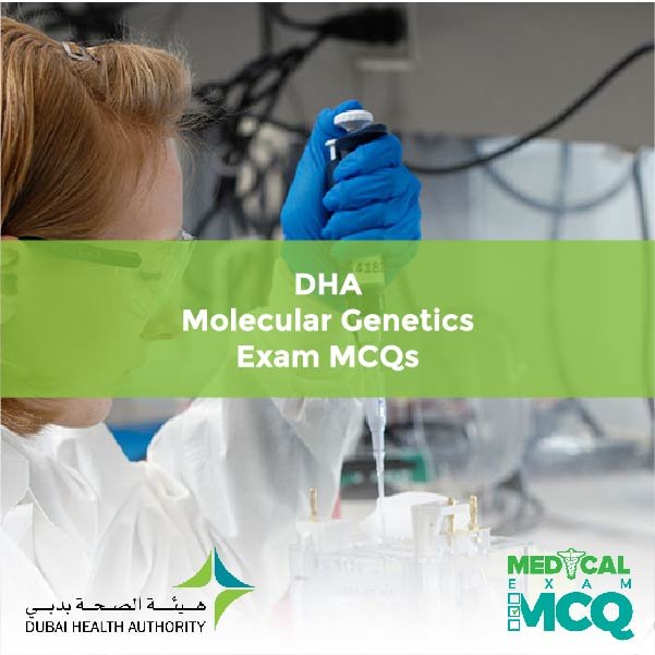 DHA Molecular Genetics Exam MCQs – Medical Exam MCQs
